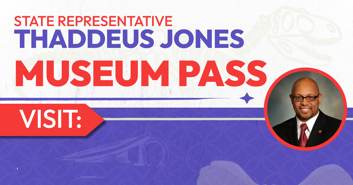Museum Passes - Rep Thaddeus Jones